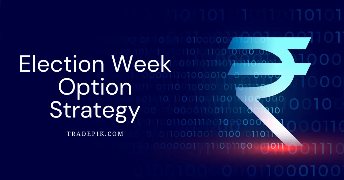Nifty Options Strategy for Election Result Week